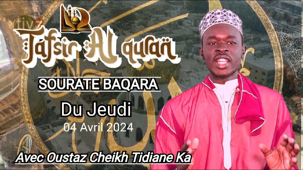 🔴|DIRECT TAFSIR AL QURAN SOURATE BAQARA (VERSETS 124) AVEC OUSTAZ ...