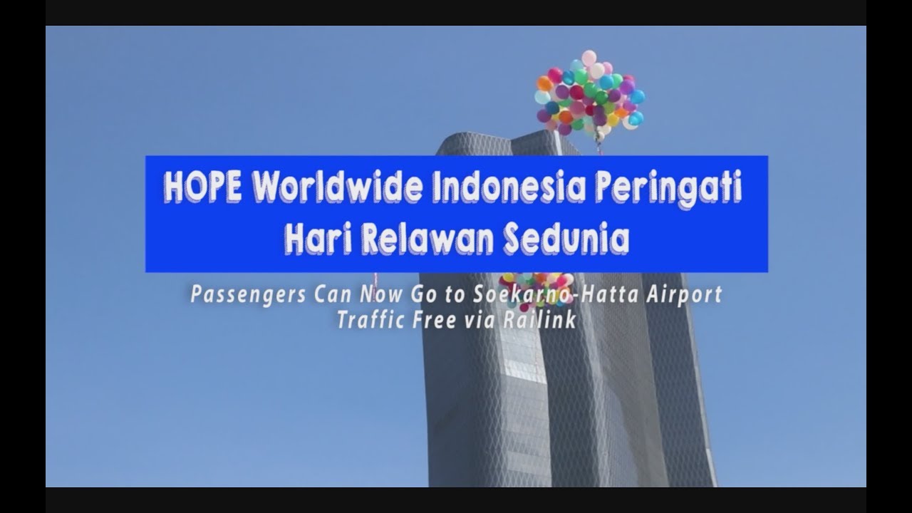 HOPE Worldwide Indonesia Peringati Hari Relawan Sedunia - YouTube