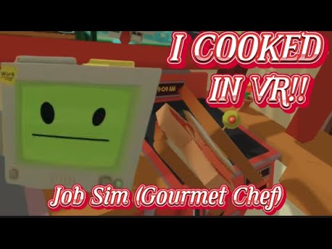 I COOKED IN VR!! // (PS VR2!!) Job Simulator [Gourmet Chef] // Part 1 ...