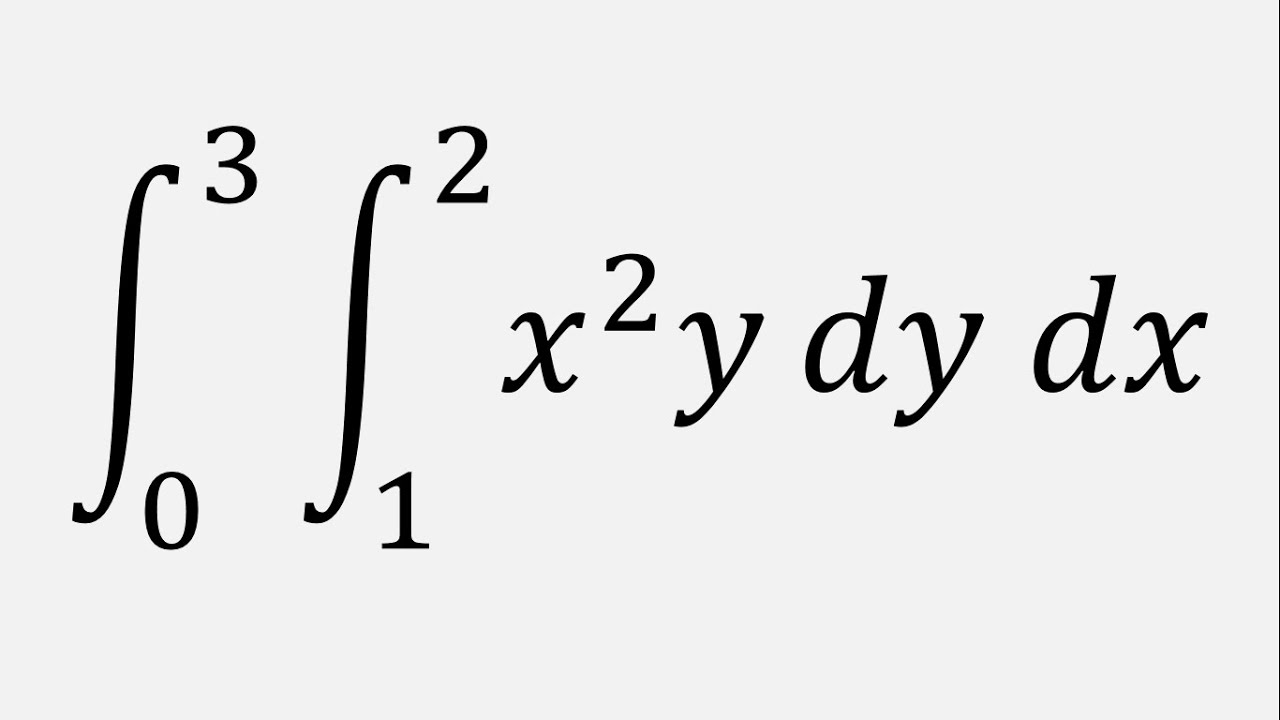 Double Integral X 2y Dy Dx Y 1 To 2 X 0 To 3 YouTube