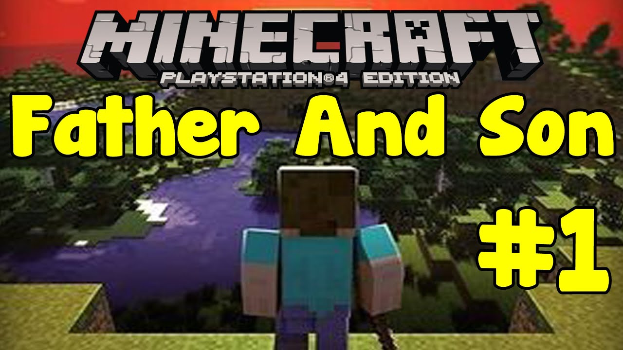 Minecraft PS4 Father And Son Survival Livestream Gameplay Part 1 | Here ...