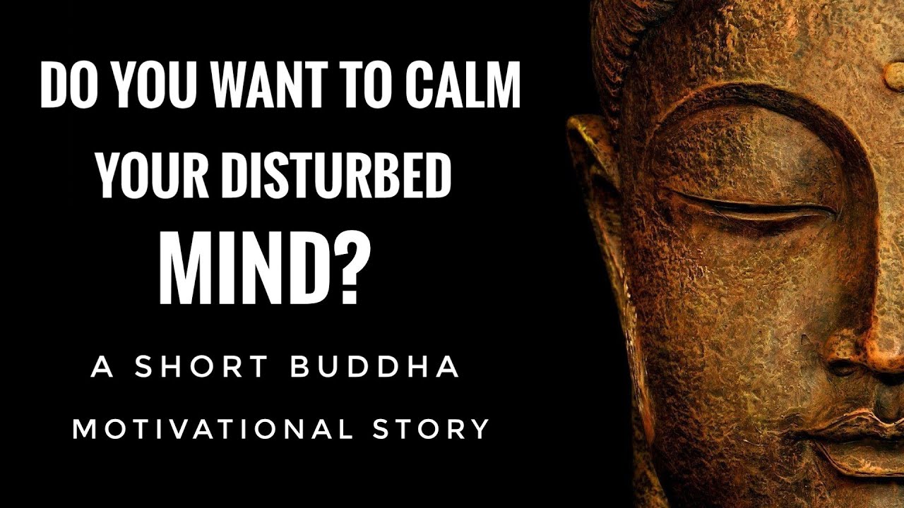 How To Calm Your Disturbed Mind | Buddha Short Story | Buddha ...
