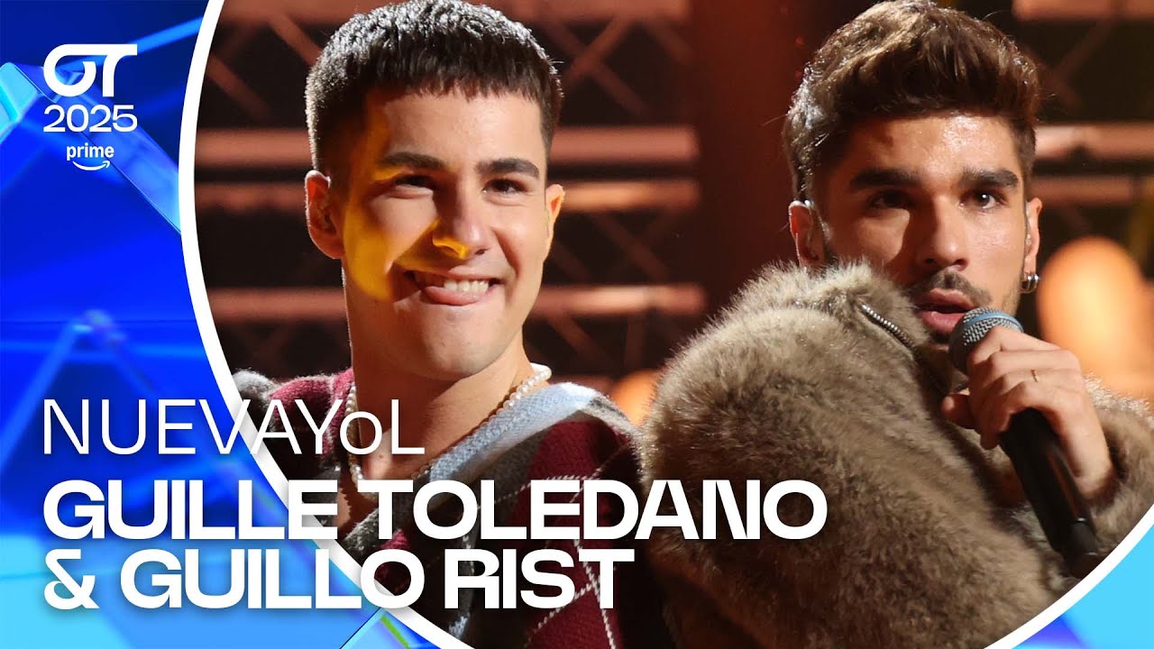 “NUEVAYoL”- GUILLE TOLEDANO y GUILLO RIST | GALA 4 | #OT2025 ...