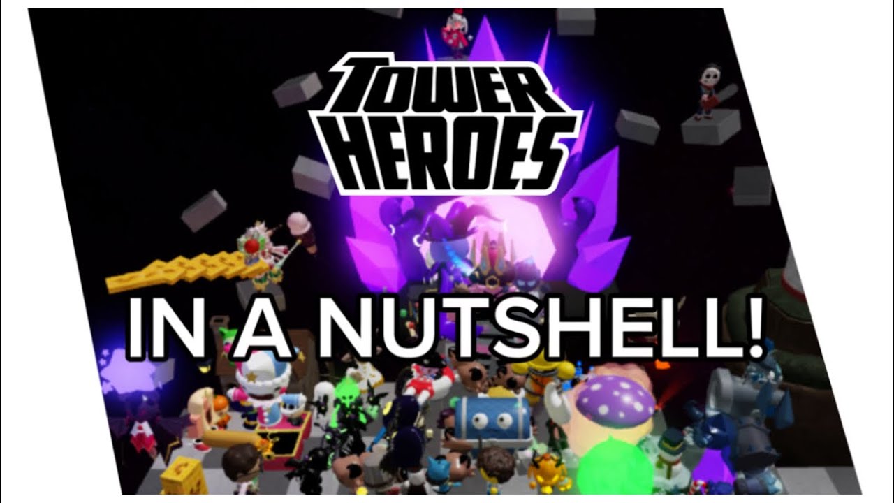 Meet the Heroes! (Tower Heroes Towers in a Nutshell) - YouTube