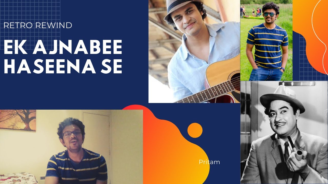 Ek Ajnabee Haseena Se | Retro Rewind | Cover by Pritam - YouTube