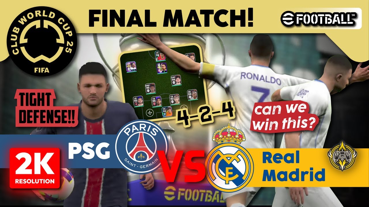 PSG vs Real Madrid | eFootball CWC Final | A Tactical War Between Two ...