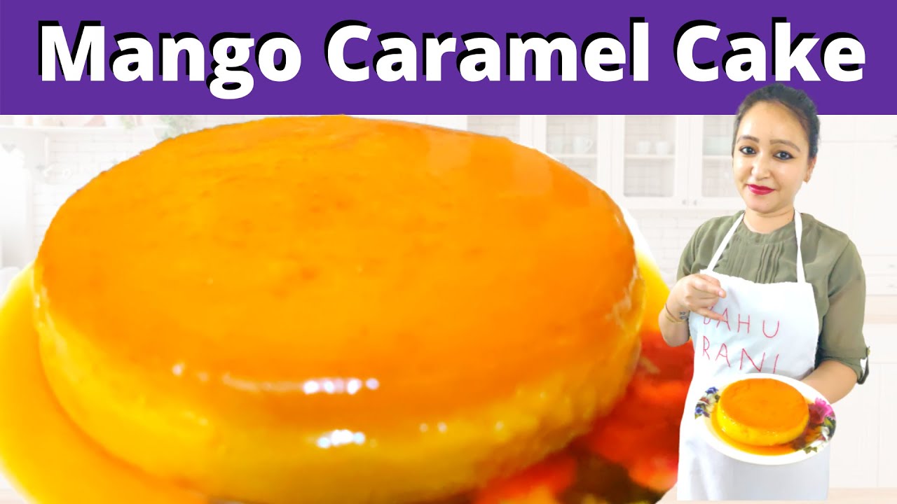 How to Make Mango Eggless Cake| Mango Caramel Cake Recipe | Cake At ...