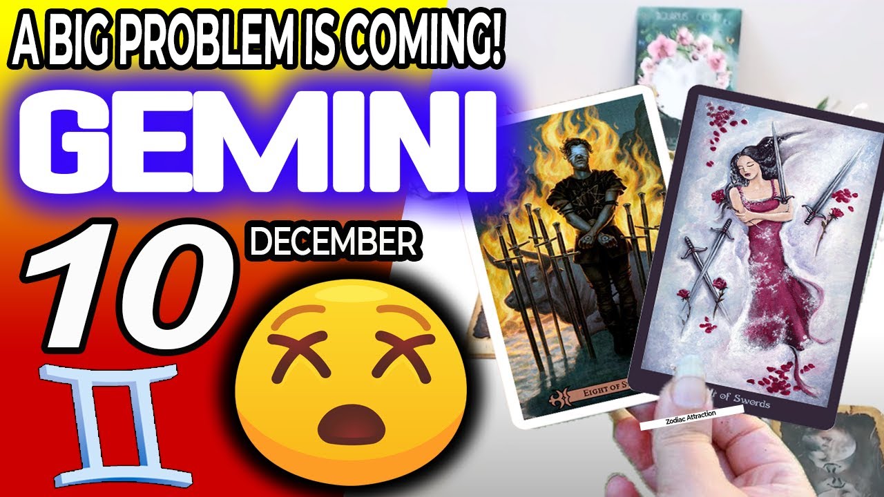 Gemini ♊😖A BIG PROBLEM IS COMING 😡 horoscope for today DECEMBER 10 2024 ...