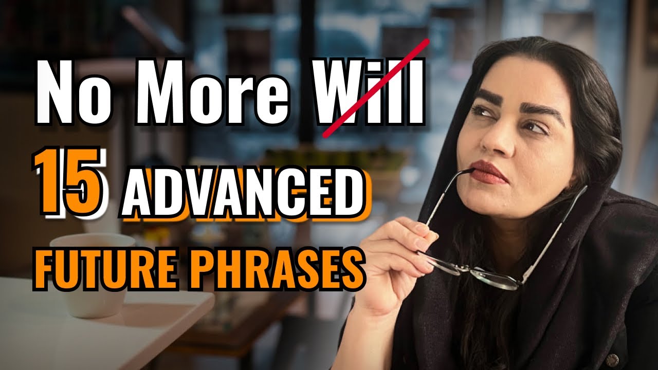 Predict, Plan, And Speculate Using These 15 Advanced Future Phrases ...