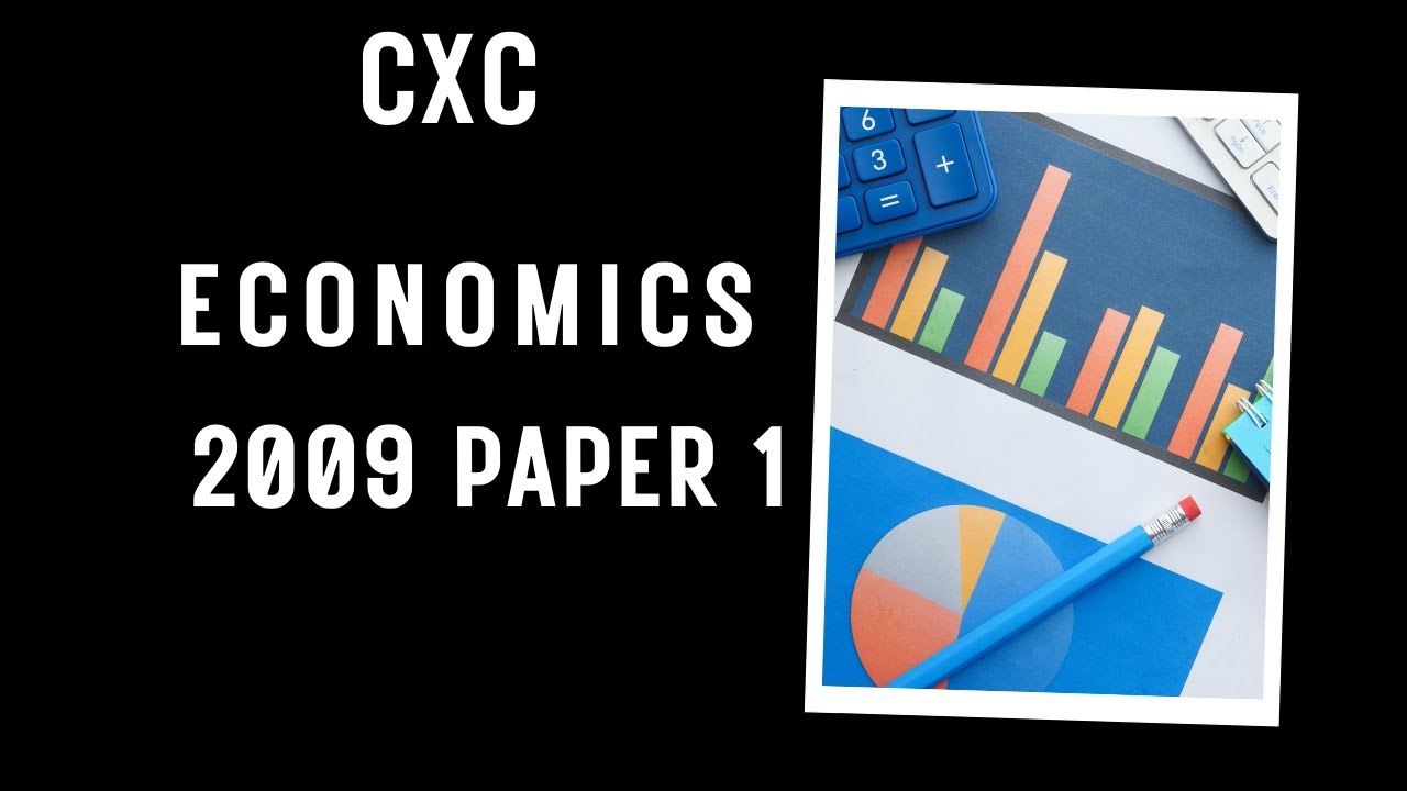 CXC Economics 2009 Paper 1 || With Answers - YouTube
