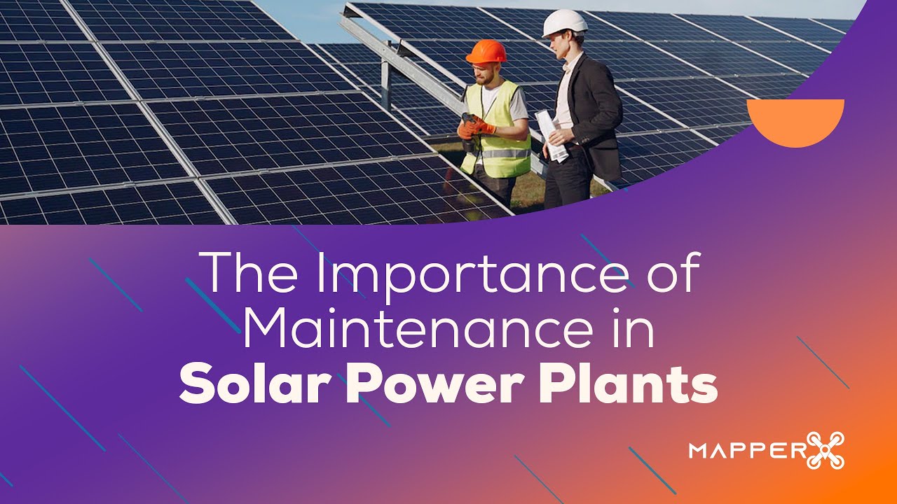 The Importance of Maintenance in Solar Power Plants - YouTube