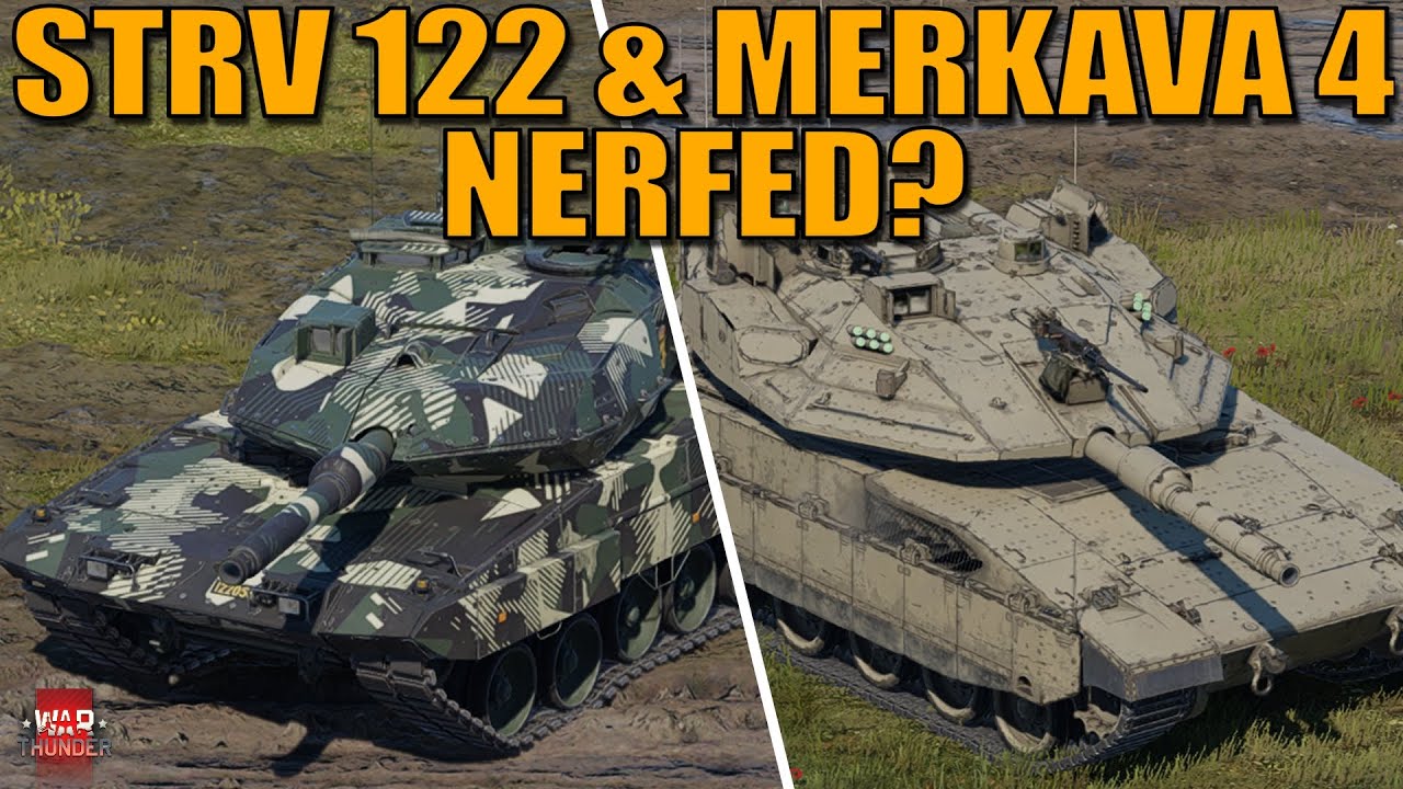 SWEDISH STRV122 (LEOPARD 2) & MERKAVA 4 NERFED? - War Thunder - YouTube