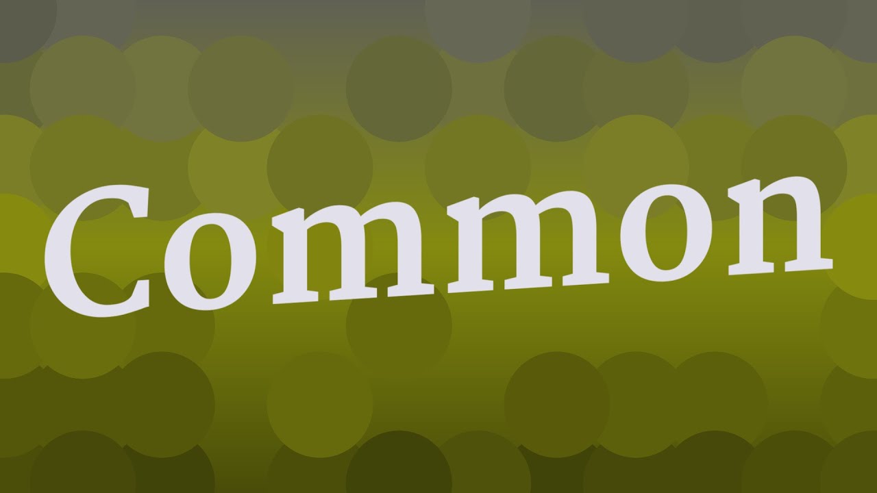 COMMON pronunciation • How to pronounce COMMON - YouTube