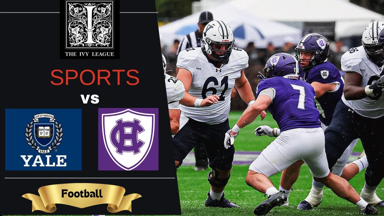 Ivy League Football Yale vs Holy Cross Full Game Replay 09/21/2024 ...