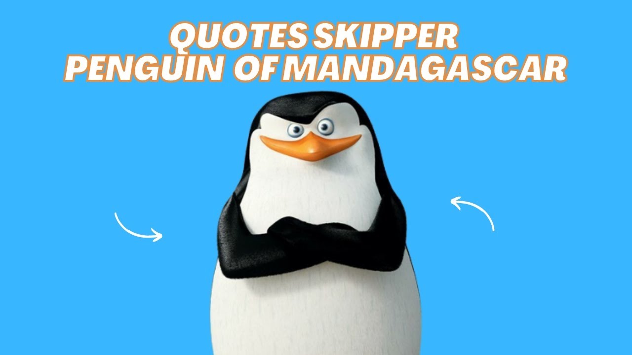 quotes skipper penguin of Madagascar - YouTube