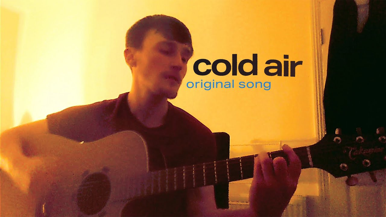 cold air - original song - YouTube