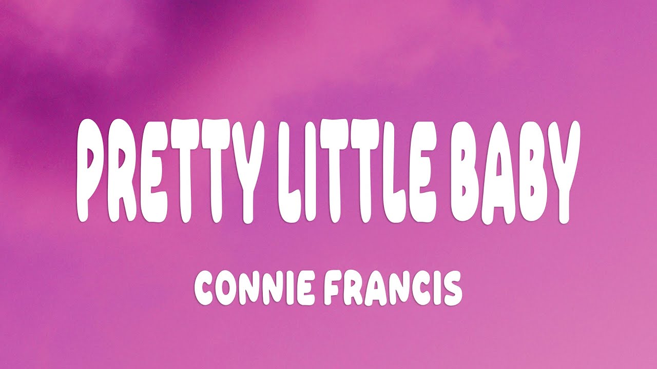Connie Francis - Pretty Little Baby (Lyrics) - YouTube