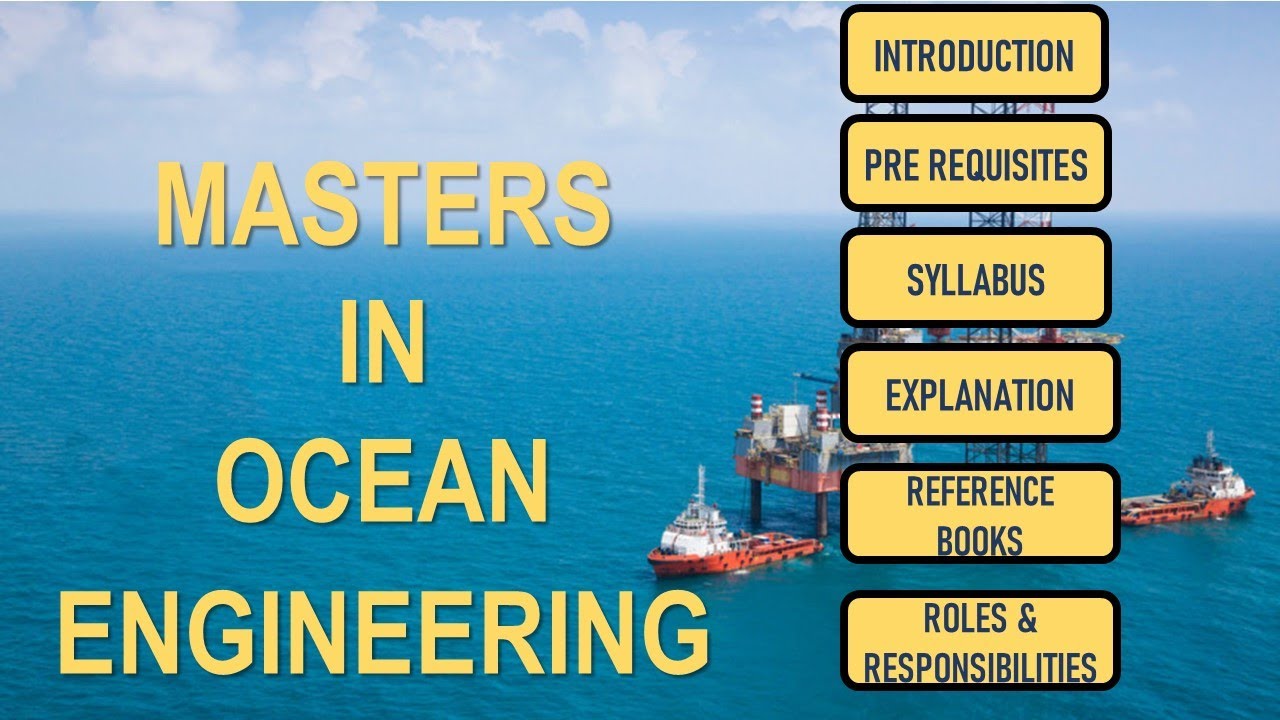 Masters in Ocean engineering | Syllabus | Books | Roles ...
