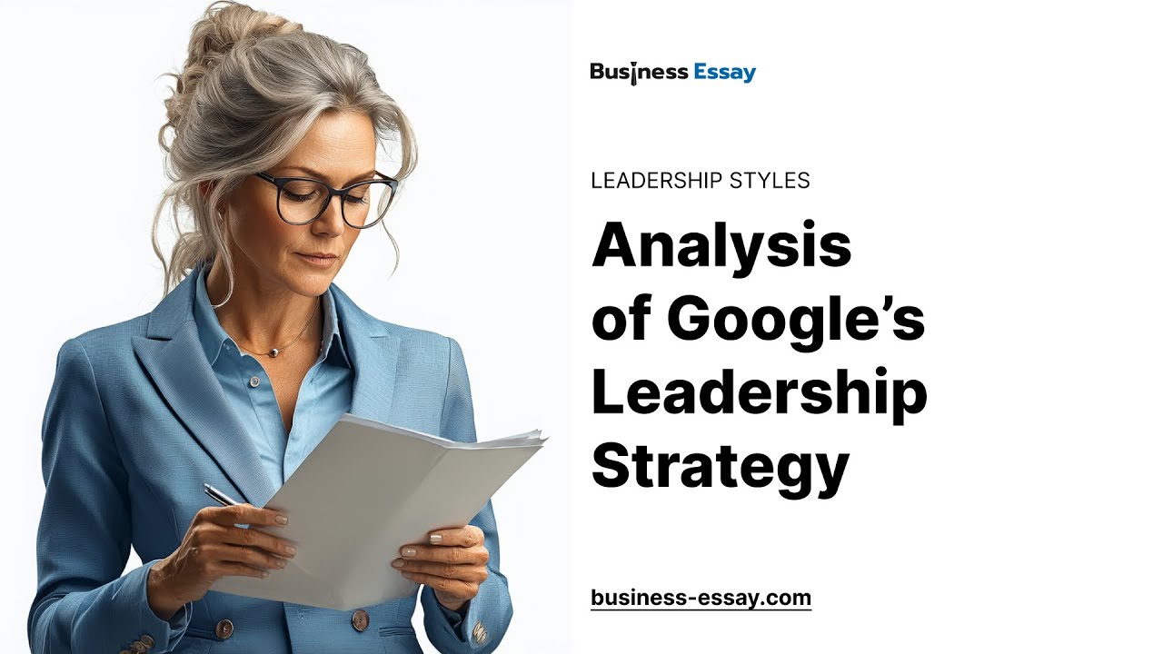 Analysis of Google’s Leadership Strategy - Essay Example - YouTube