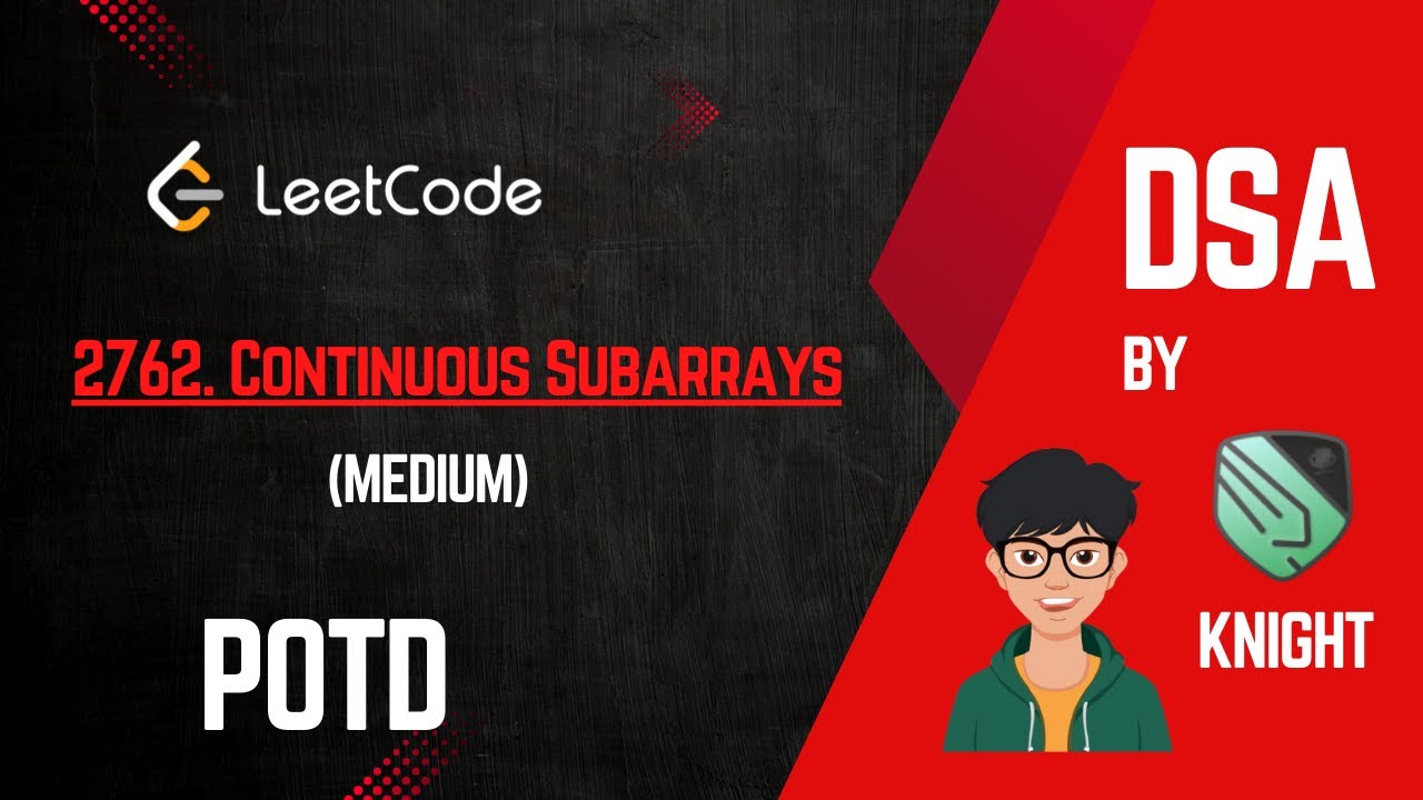 Leetcode Potd 2762 Continuous Subarrays 14 December 2024 Youtube