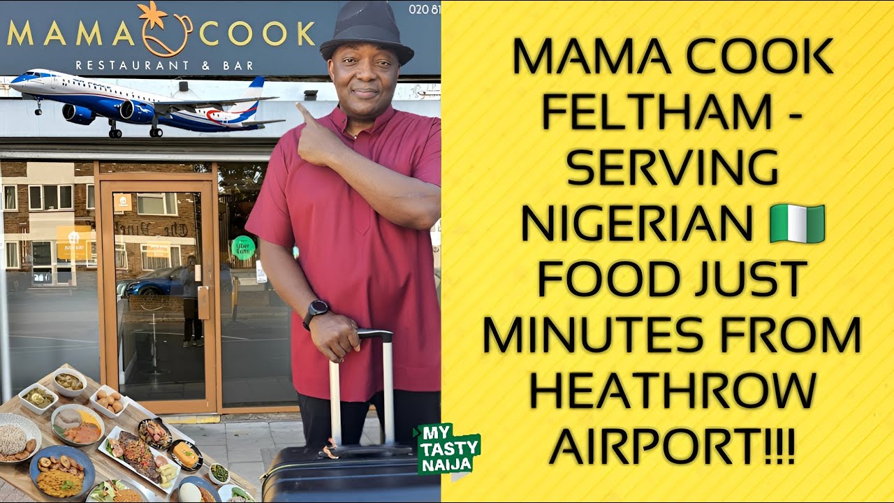 Amazing Food At The Closest Nigerian Restaurant To Heathrow | Mama Cook ...