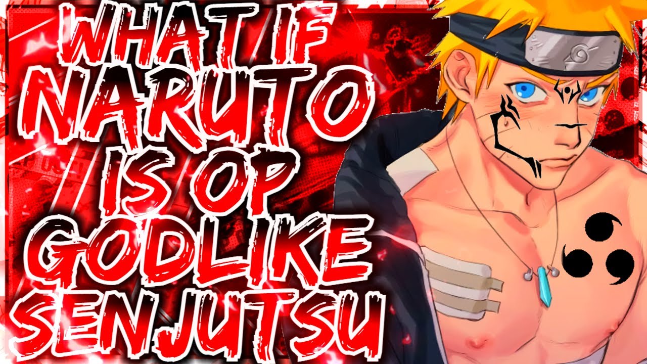 What If OP Naruto Is Born With Godlike Senjutsu | MOVIE | - YouTube