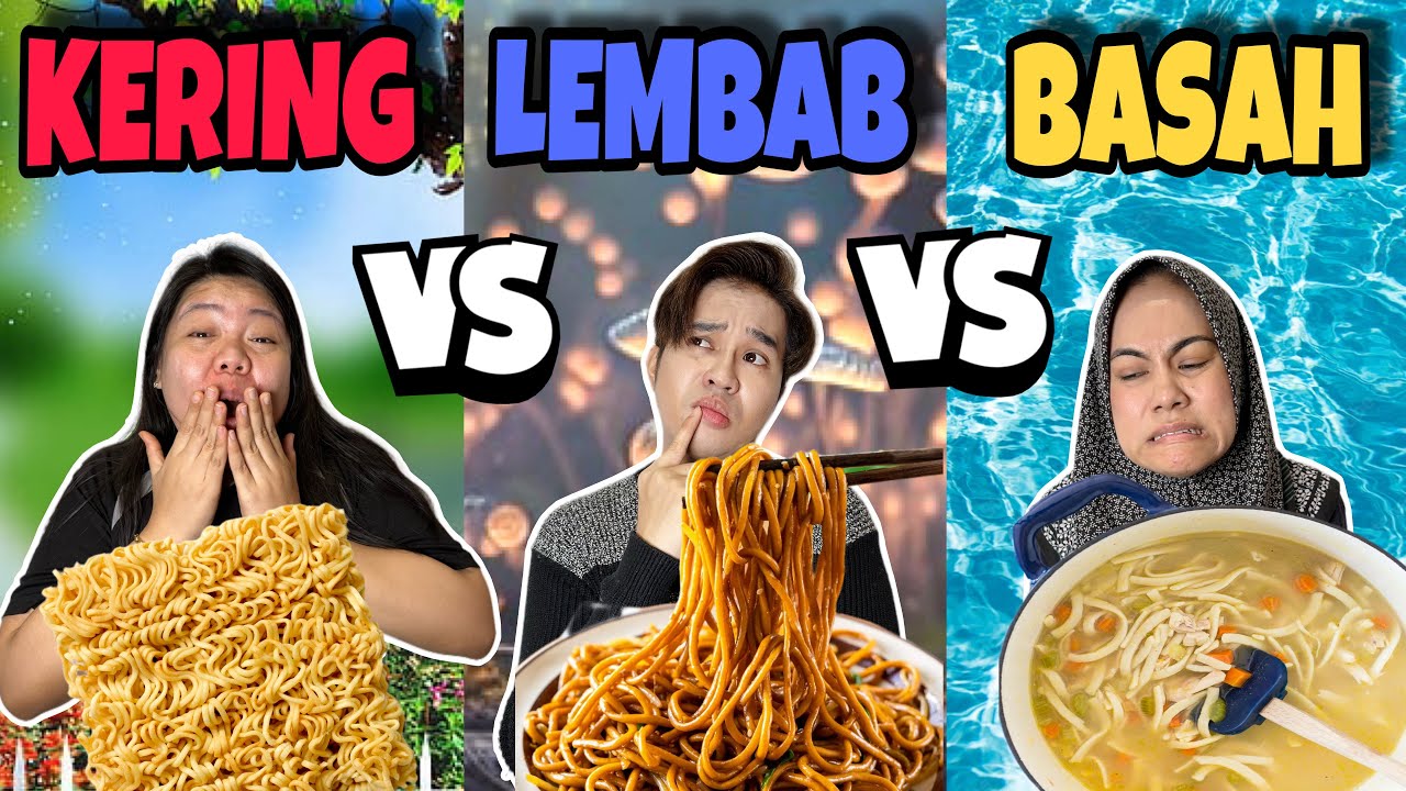 MAKAN MAKANAN KERING VS LEMBAB VS BASAH! INDOMEE DISIRAM AIR OREN ...