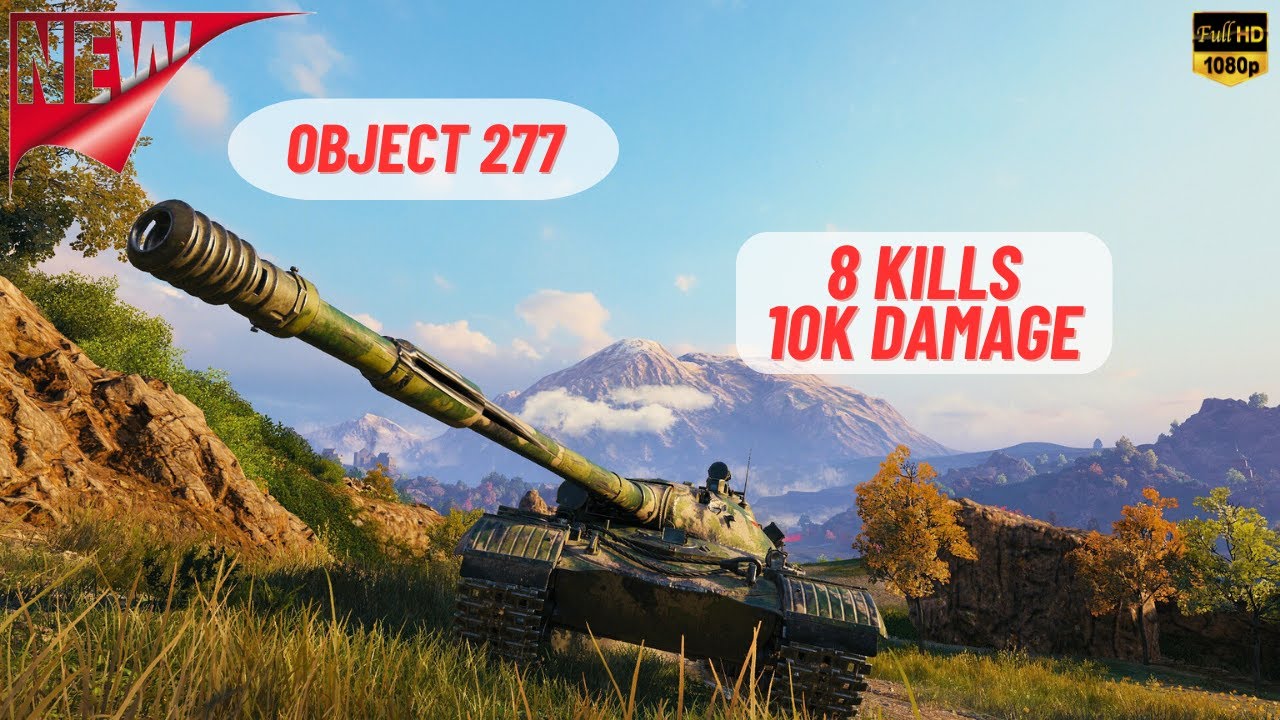 WOT - OBJECT 277 8 KILLS 10K DAMAGE ACE TANKER - World Of Tanks - YouTube