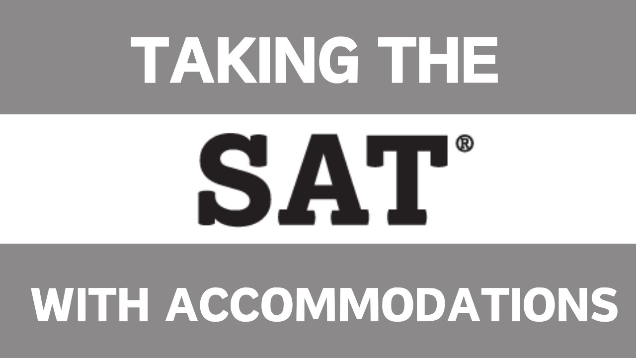 Taking the SAT with Accommodations: Strategies and Advice - An Insider ...