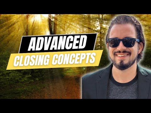Advanced Closing Concepts - YouTube