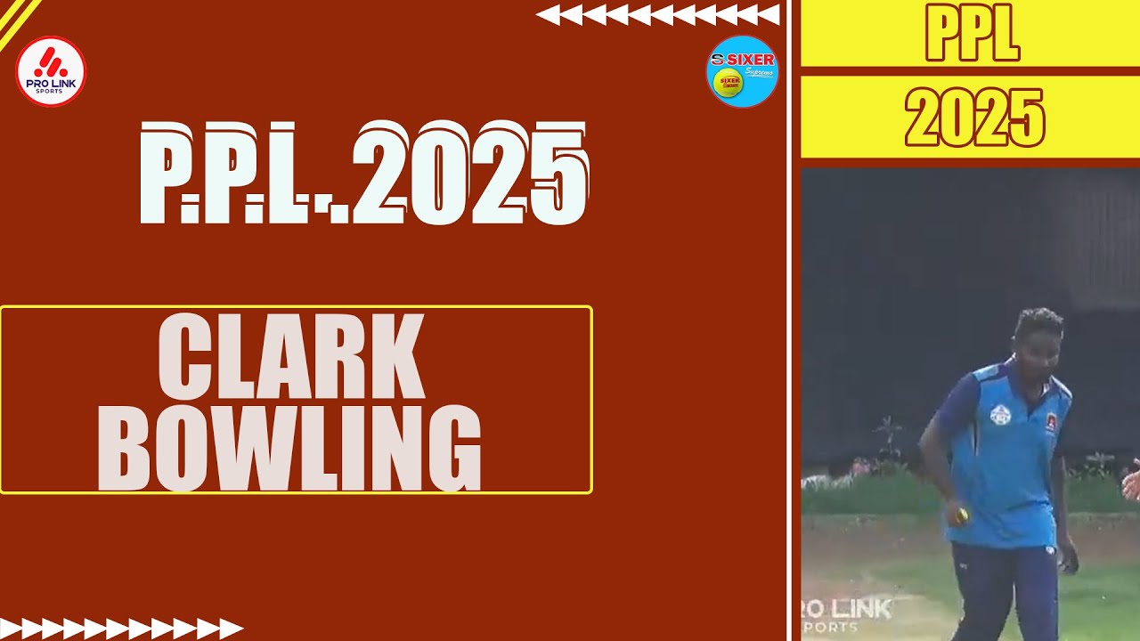 CLARK I BOWLING I PPL 2025 - YouTube