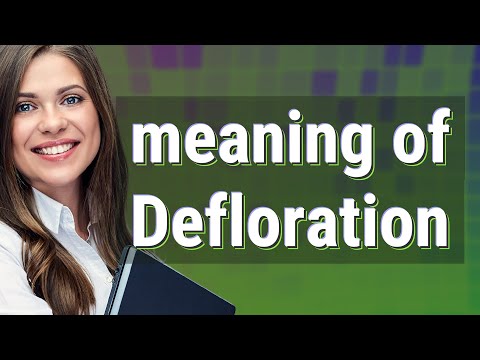 Defloration | meaning of Defloration