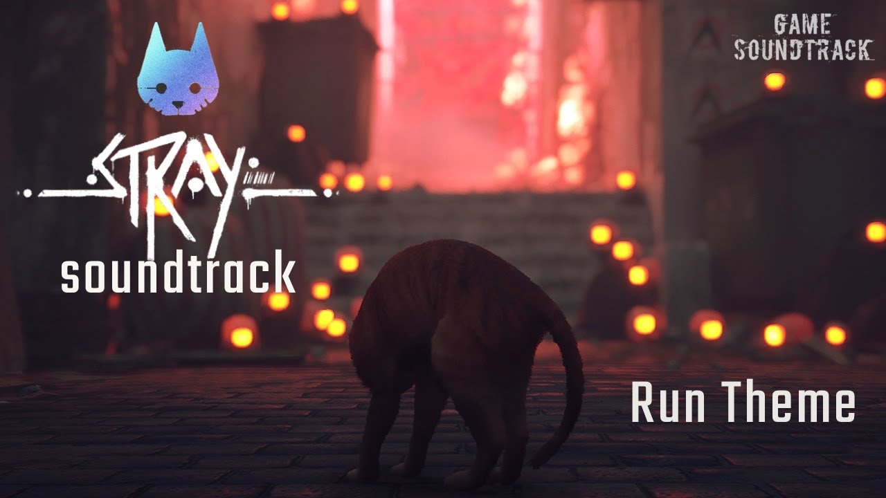 Stray (2022) - Run Theme. Game Soundtrack. OST. - YouTube