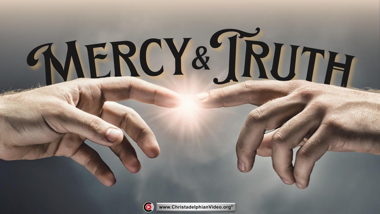 Mercy and Truth! - YouTube