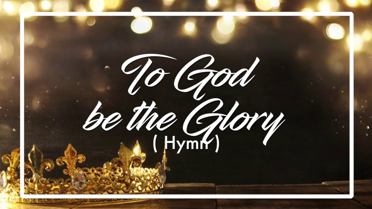 To God Be the Glory (Sa Dios ang Luwalhati) (instrumental lyrics) - YouTube