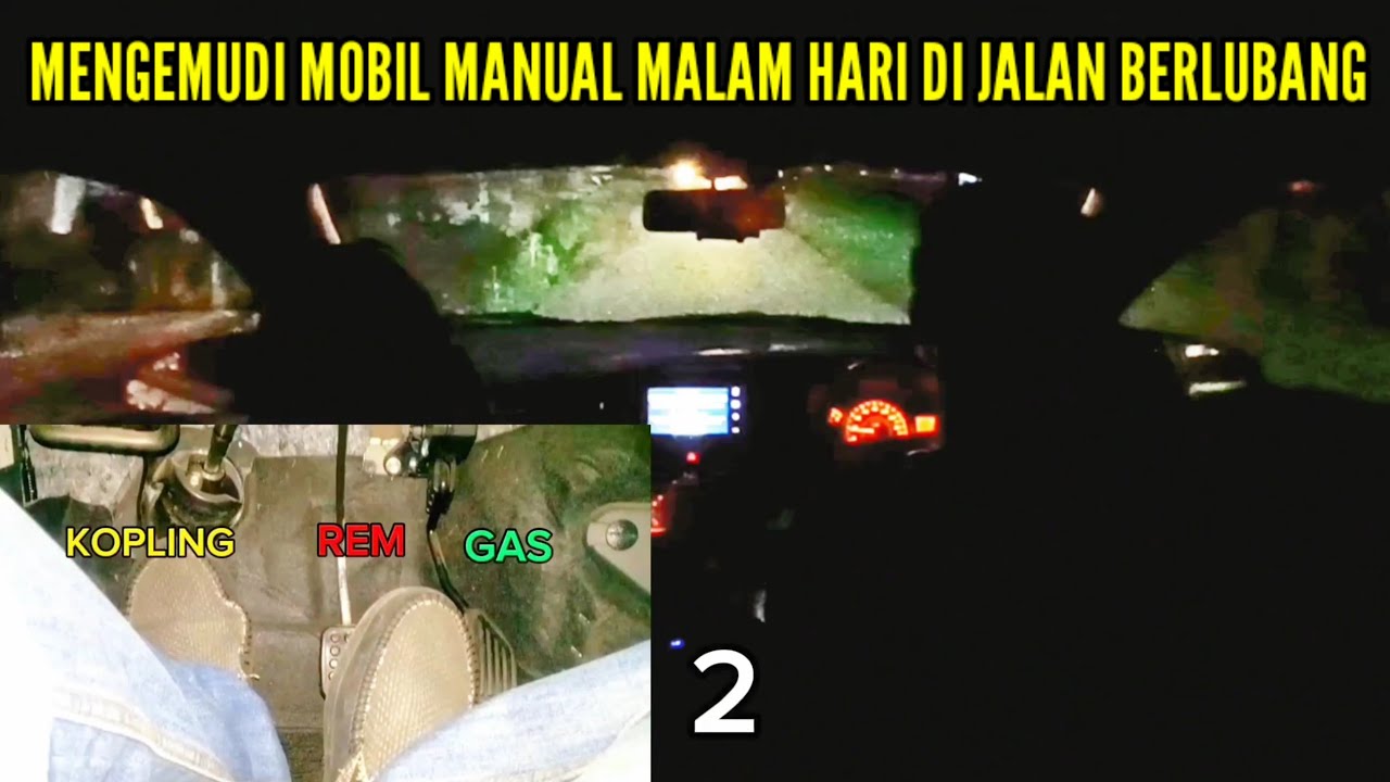 Mengemudikan Mobil Manual Di Malam Hari | Mobil Manual Berpapasan Di ...