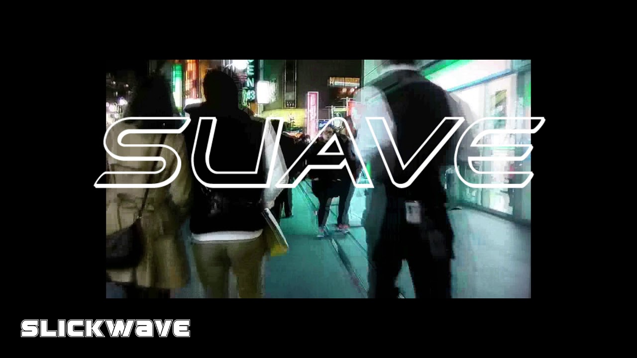 SLICKWAVE presents "Suave" from Slick of SlickEngineer - YouTube