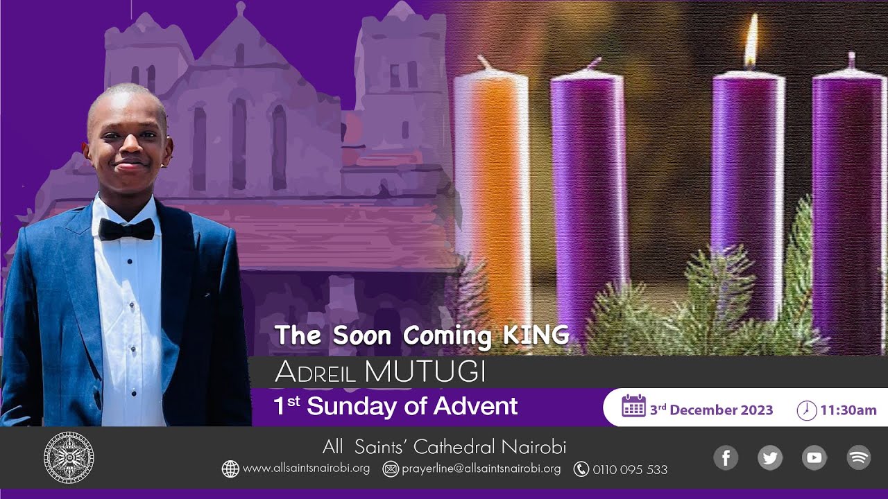 1st Sunday if Advent || The Soon Coming KING | 11.30am | 3 December ...