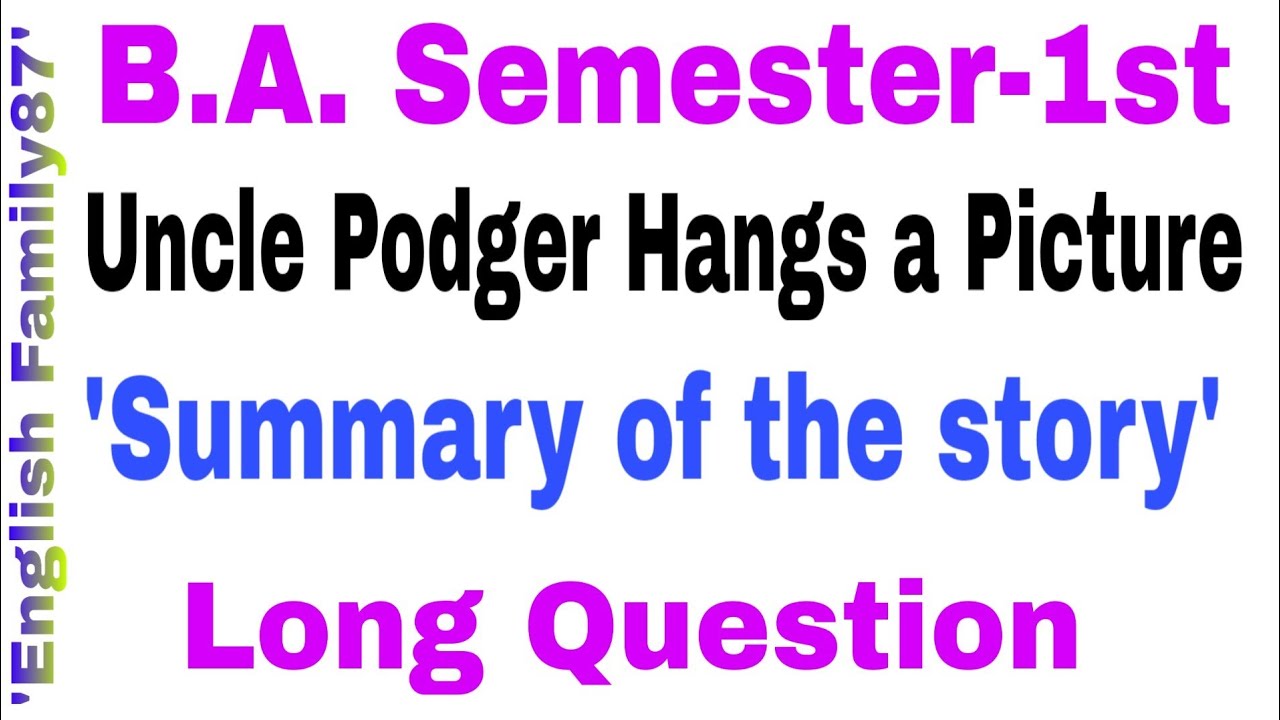 Summary of the story 'Uncle Podger Hangs a Picture' by English Family87 ...