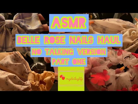 ASMR Part 1 Belle Rose Nails Haul (no talking)
