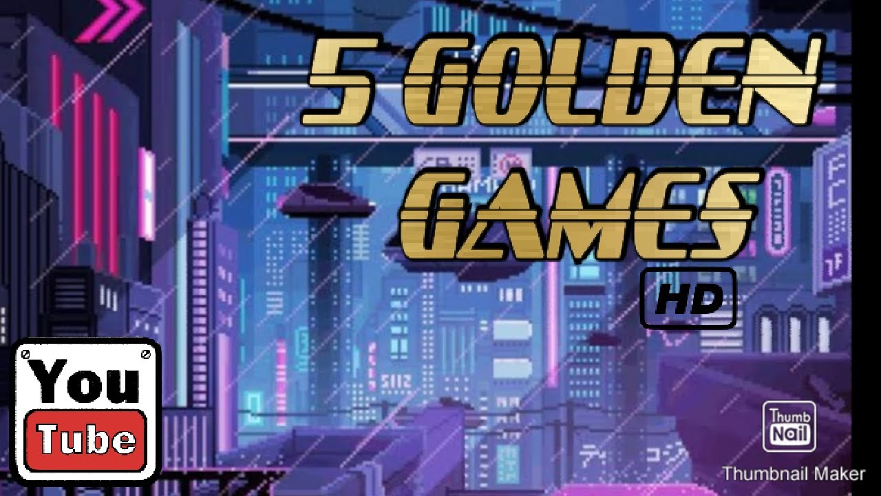 THE 5 GOLDEN GAMES - YouTube