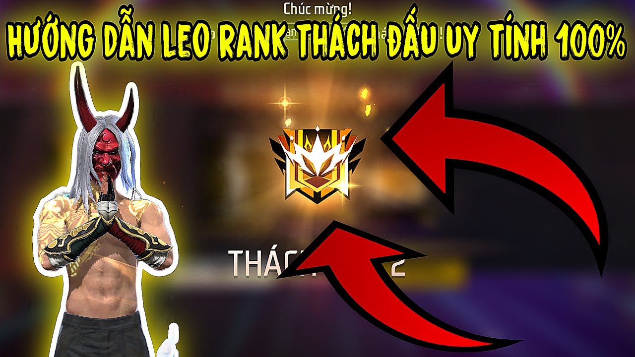 Hướng dẫn cách leo rank "Thách Đấu" trận nào cũng lên rank thế này thứ ...