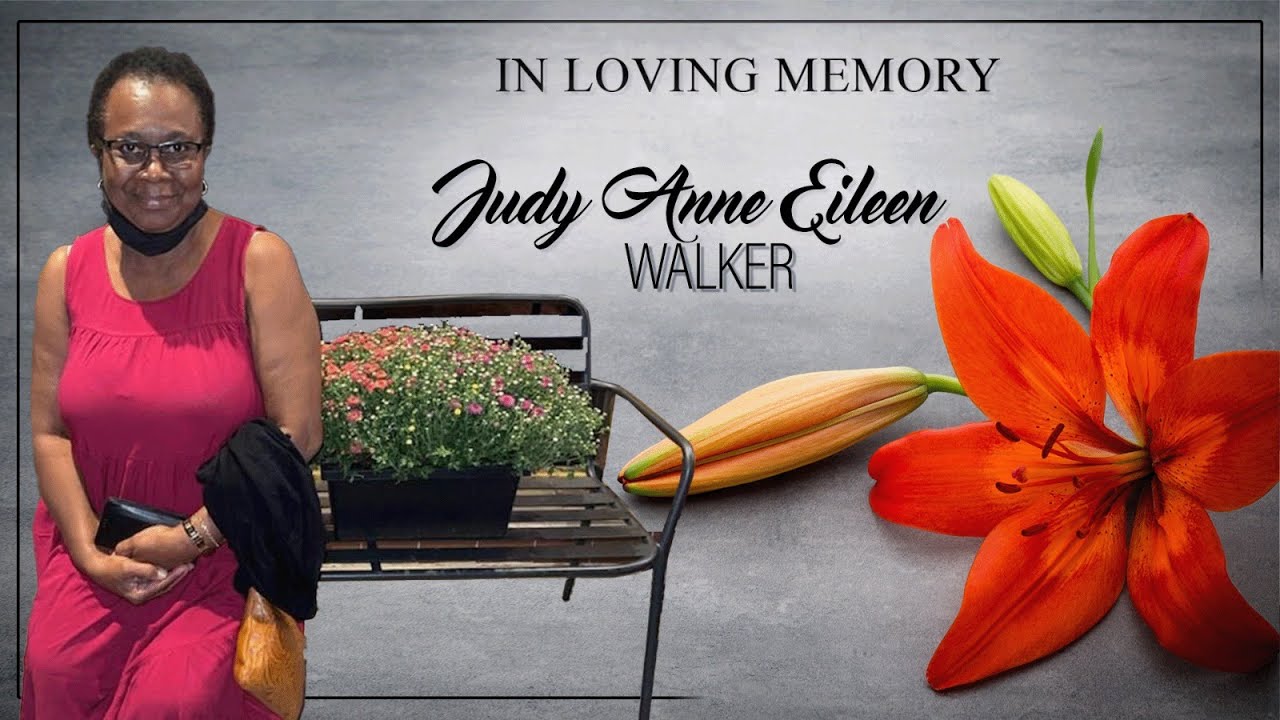 Celebrating the Life of Judy Anne Eileen Walker - YouTube