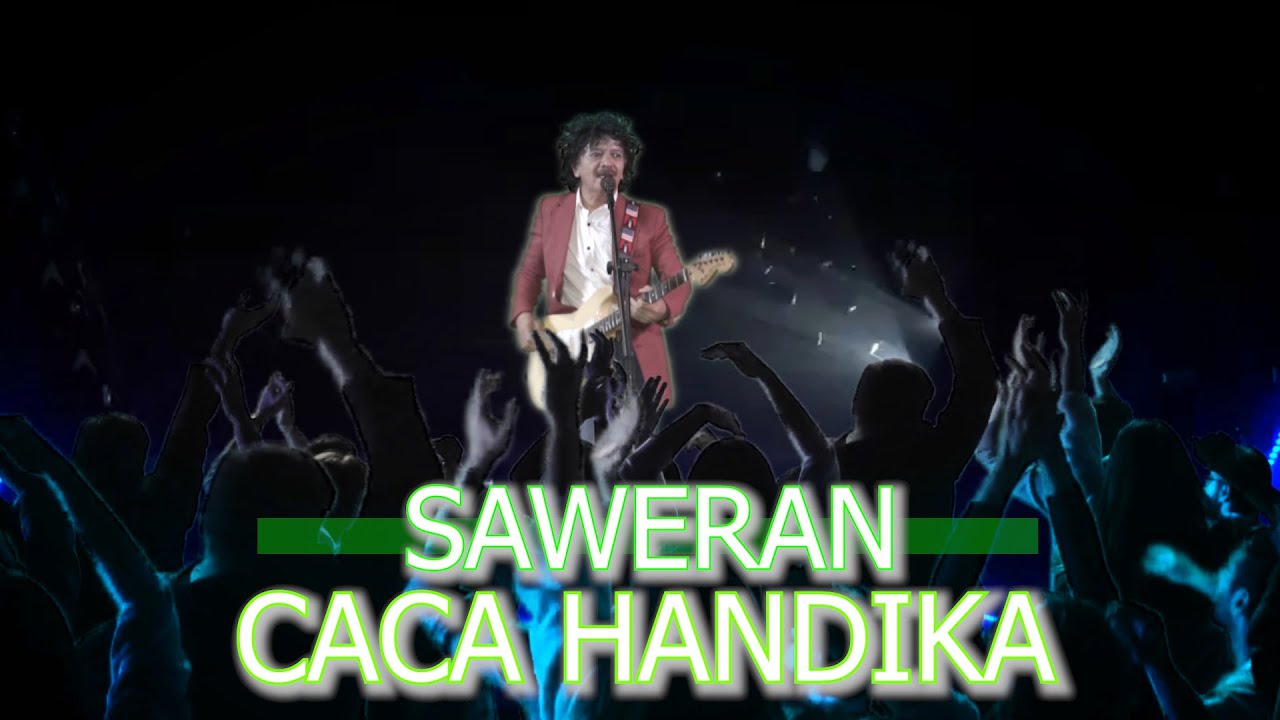SAWERAN CACA HANDIKA Cipt Caca Handika - YouTube