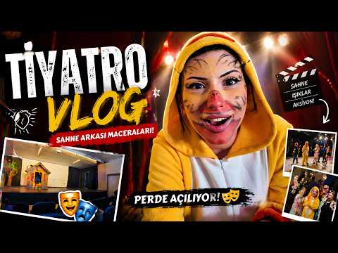 PERDE AÇILIYOR! TİYATRO GÜNÜM | VLOG