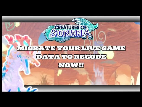 Migrate Your Live Game Data To Recode!! | Creatures of Sonaria | ROBLOX - YouTube