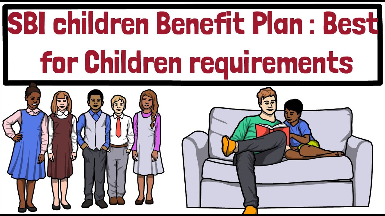 SBI children Benefit Plan : Best for Children requirements - YouTube