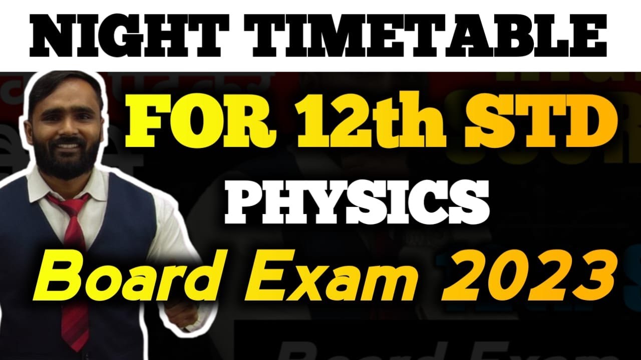 NIGHT TIME TABLE FOR 12TH STD|PHYSICS |BOARD EXAM 2023|PRADEEP GIRI SIR ...