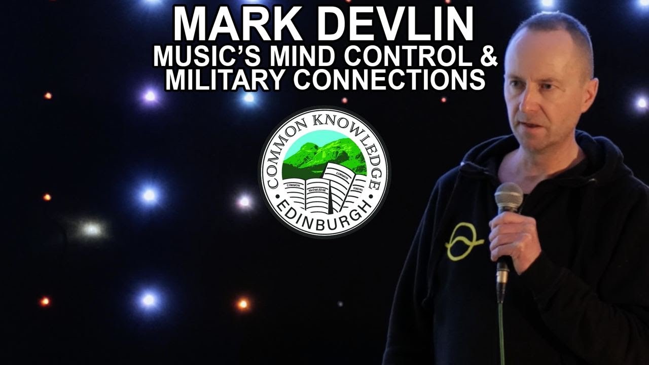MUSIC'S MIND CONTROL & MILITARY CONNECTIONS | Mark Devlin - YouTube