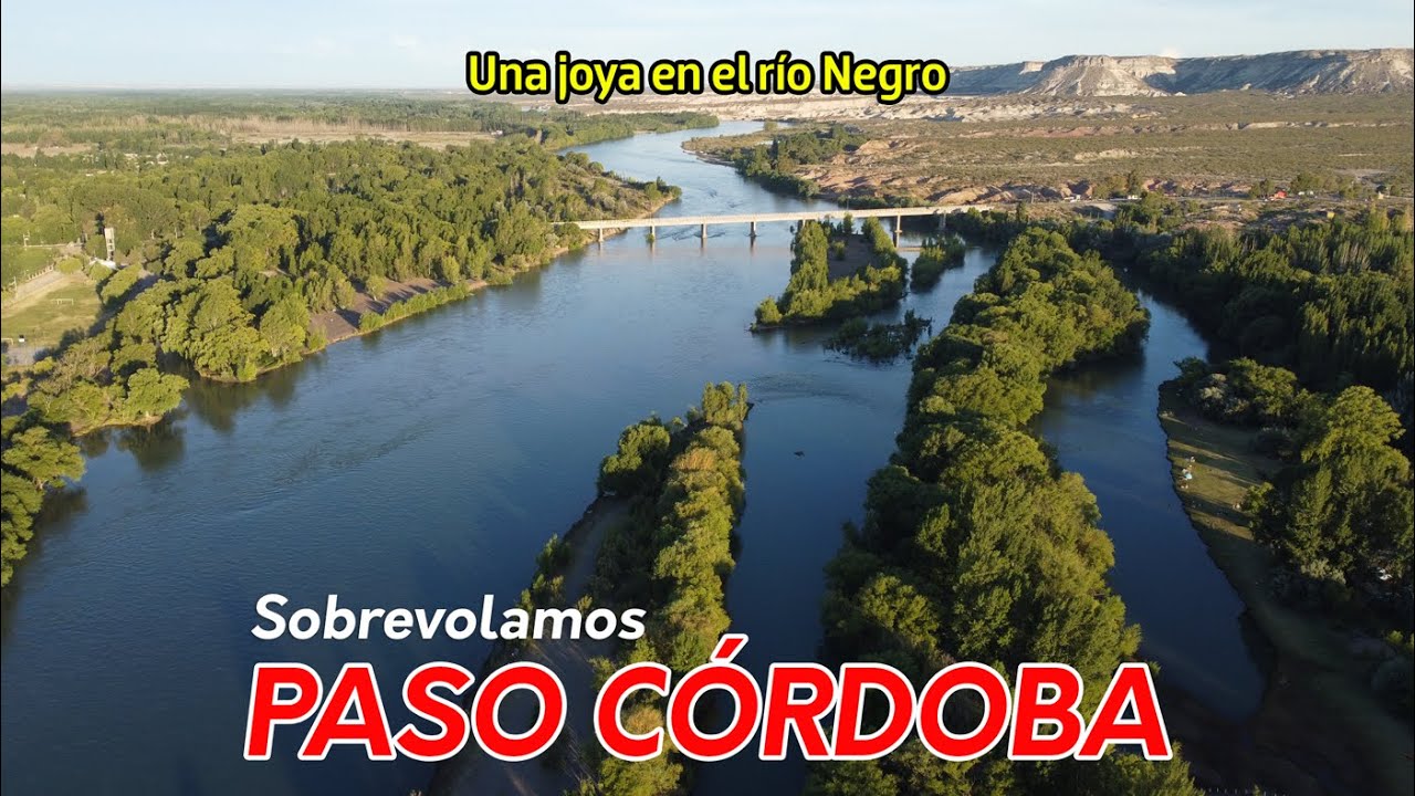 Sobrevolamos PASO CÓRDOBA - Una joya en el Río Negro - PATAGONIA ...